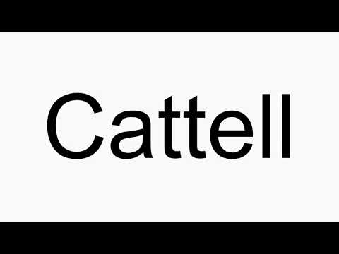 How to pronounce Cattell