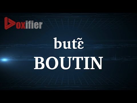 How to Pronunce Boutin in French - Voxifier.com