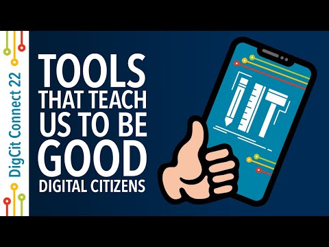 Tools That Teach Us To Be Good Digital Citizens