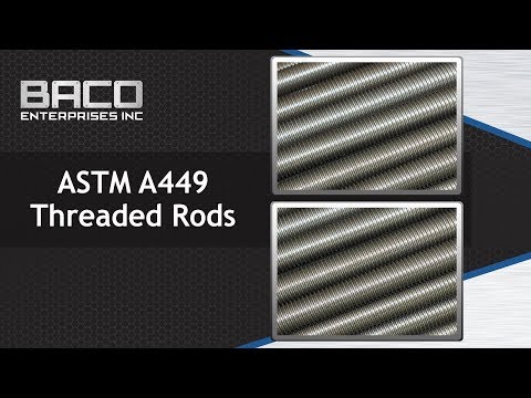 ASTM A449 Threaded Rods From Baco Enterprises Inc. | Manufacturing For America