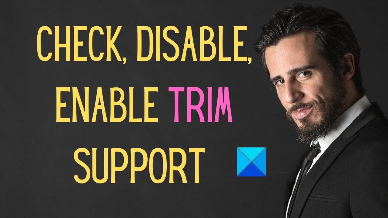 How to check, disable, enable TRIM support in Windows 11