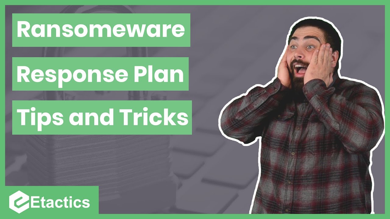 Tips for Your Ransomware Incident Response Plan