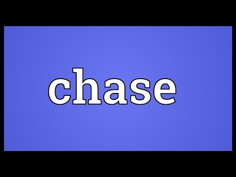 Chase Meaning