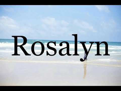 How To Pronounce Rosalyn🌈🌈🌈🌈🌈🌈Pronunciation Of Rosalyn