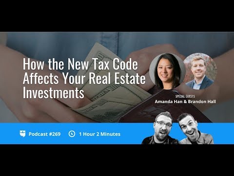 How the New Tax Code Affects Your Real Estate Investments | BP Podcast 269