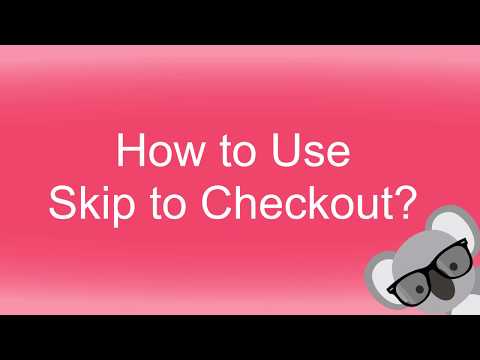 Skip to Checkout Tutorial