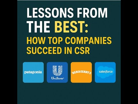 "Lessons from the Best: How Top Companies Succeed in CSR"