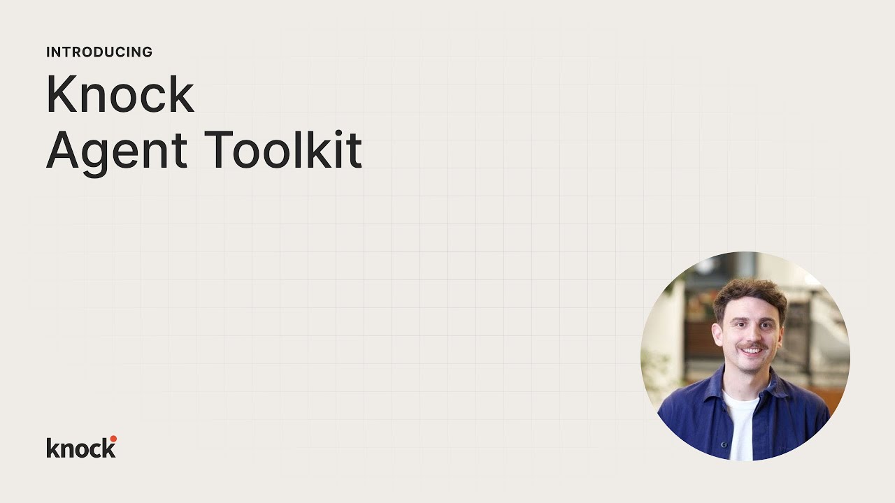 Introducing Knock Agent Toolkit | Knock launch week 2025