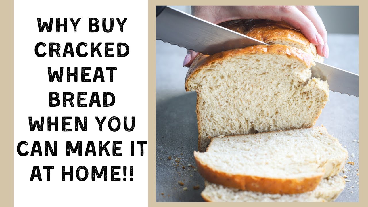 Step-By-Step Guide For Making Cracked Wheat Bread At Home