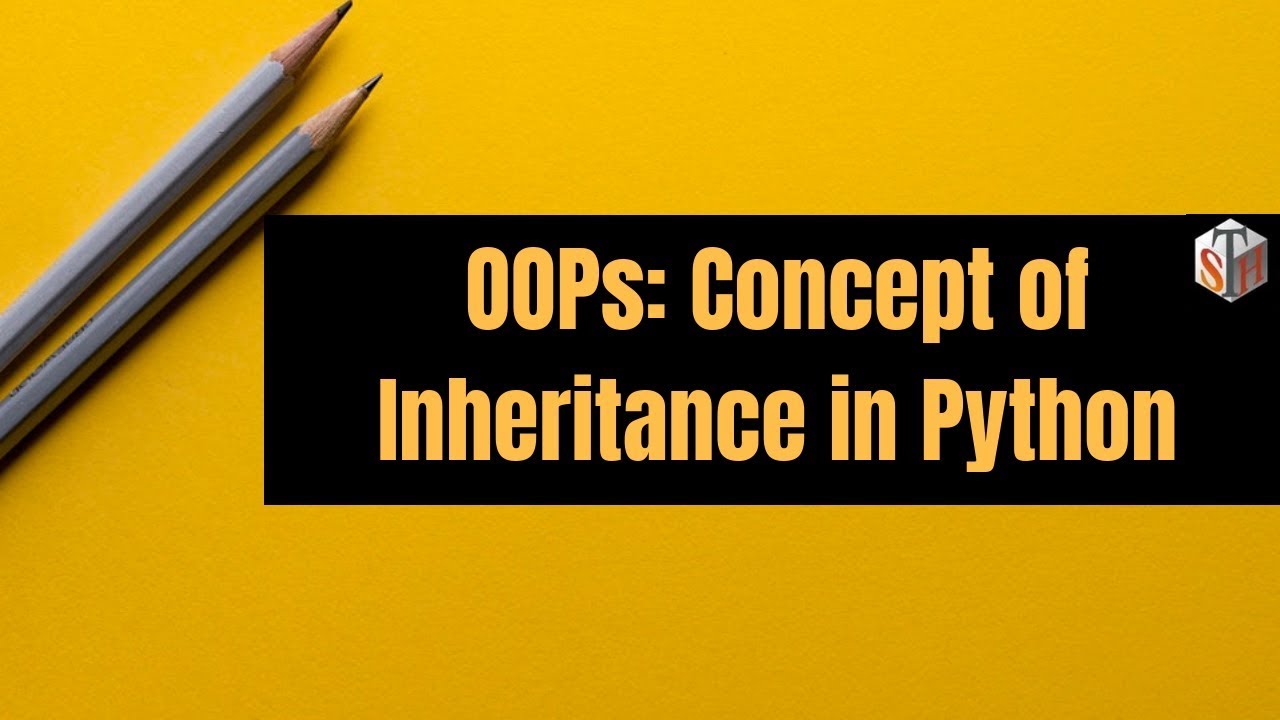 Python Inheritance (Tutorial # 10, Part-2)