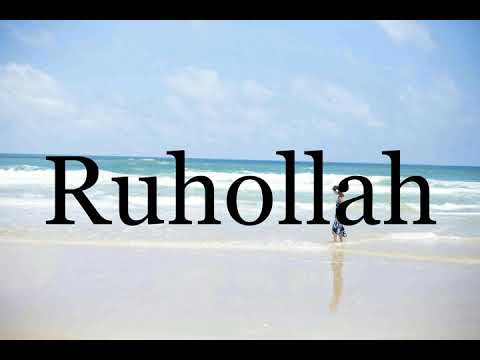 How To Pronounce Ruhollah🌈🌈🌈🌈🌈🌈Pronunciation Of Ruhollah