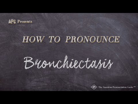 How to Pronounce Bronchiectasis (Real Life Examples!)