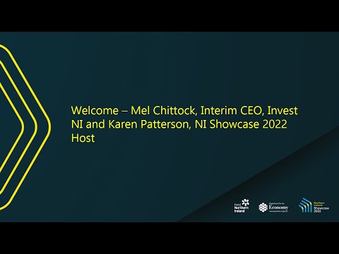 Welcome - Mel Chittock, Interim CEO, Invest NI and Karen Patterson, NI Showcase 2022 Host
