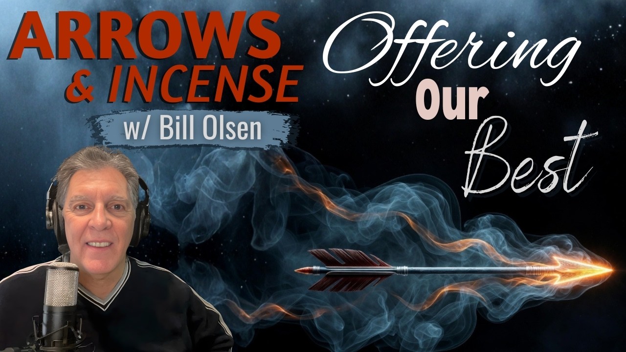 ARROWS & INCENSE (Offering Our Best)