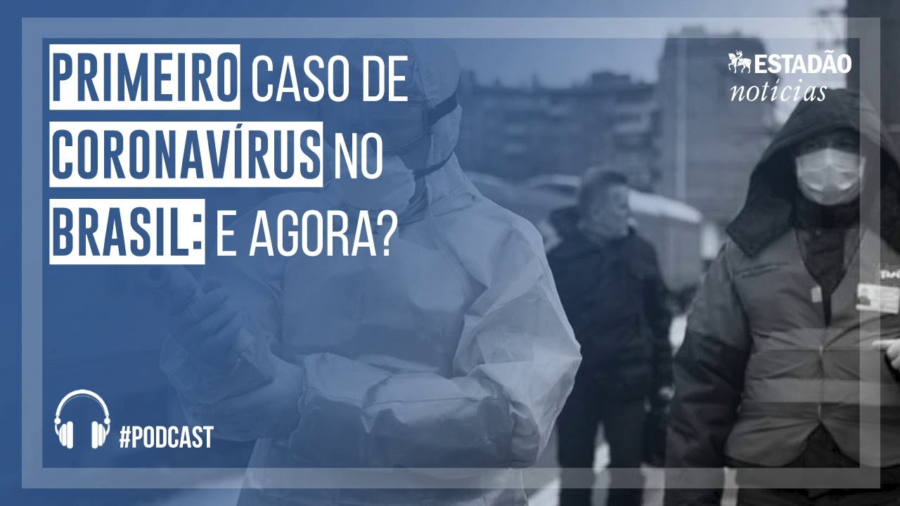 Primeiro caso de coronavírus no Brasil: e agora?