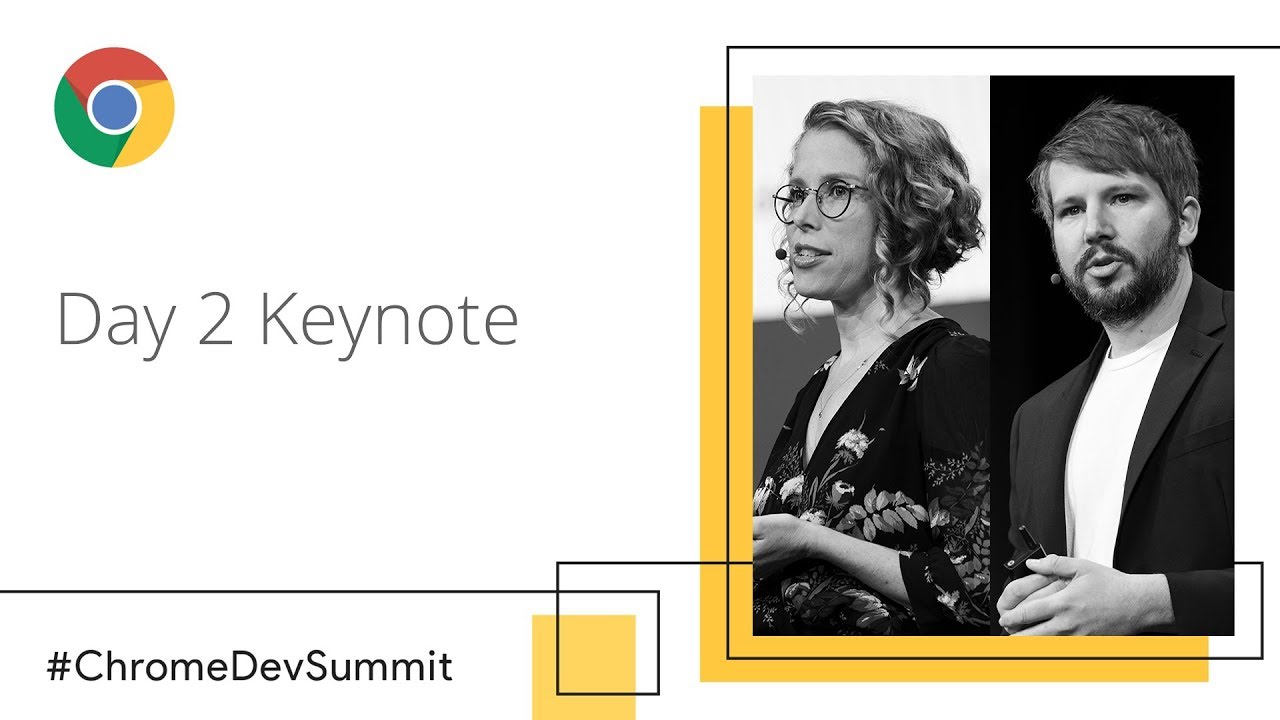 Day 2 Keynote (Chrome Dev Summit 2018)