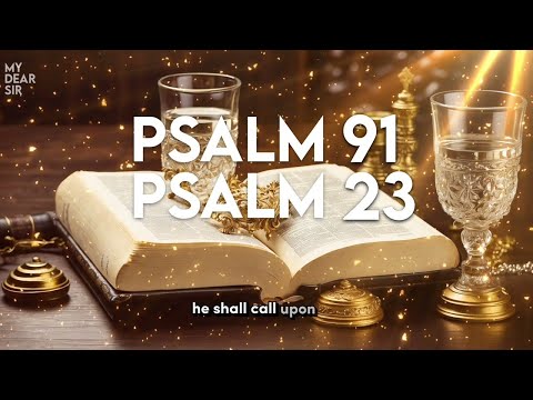 PSALM 91 and PSALM 23 | The two most powerful prayers in the Bible!!