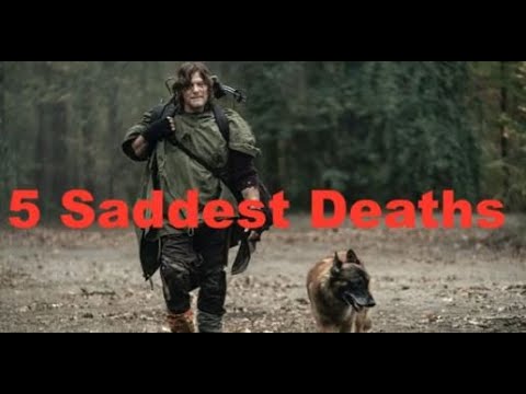 TWD | 5 Saddest Deaths #thewalkingdead