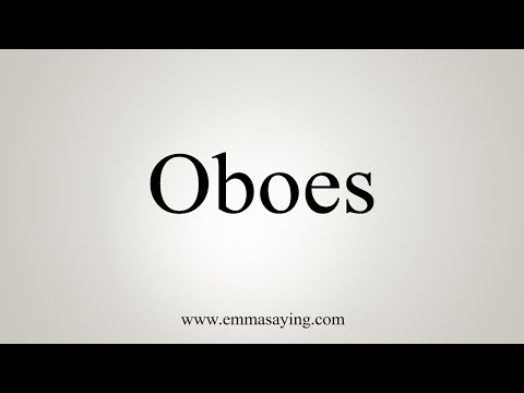 How To Say Oboes
