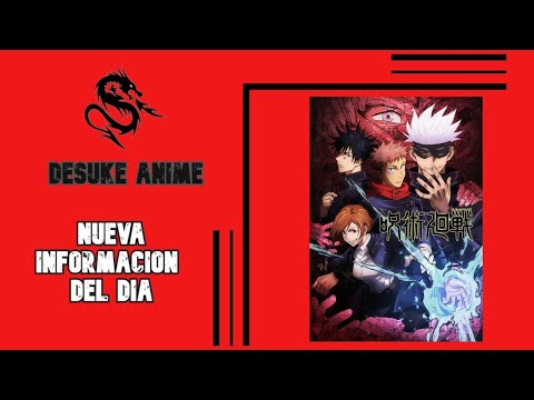 NUEVA INFORMACIÓN DEL ANIME: Jujutsu Kaisen