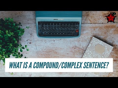 What Is a Compound-Complex Sentence?