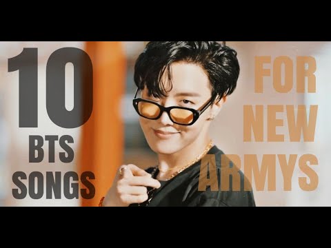 10 BTS SONGS EVERY NEW ARMY SHOULD KNOW
