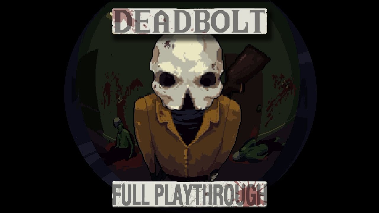 DEADBOLT | Full Playthrough | No commentary