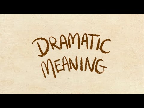 Dramatic Meaning Animation