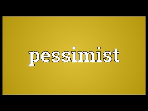 Pessimist Meaning