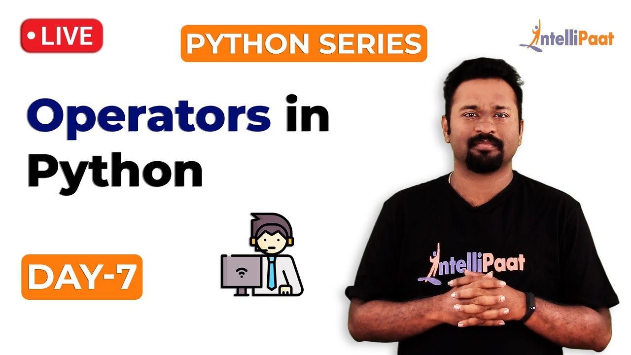 Python Series Day 7: Operators In Python | Types Of Operators In Python | Learn Python | Intellipaat