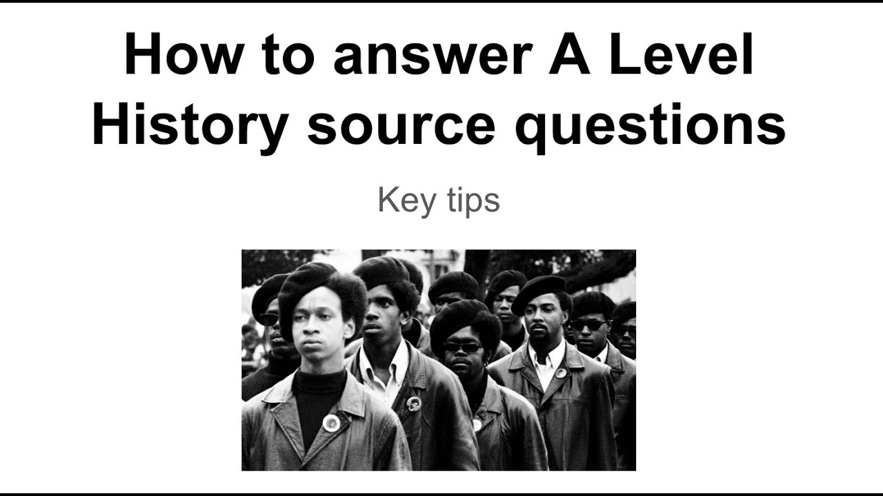 Key tips for answering A Level History source questions