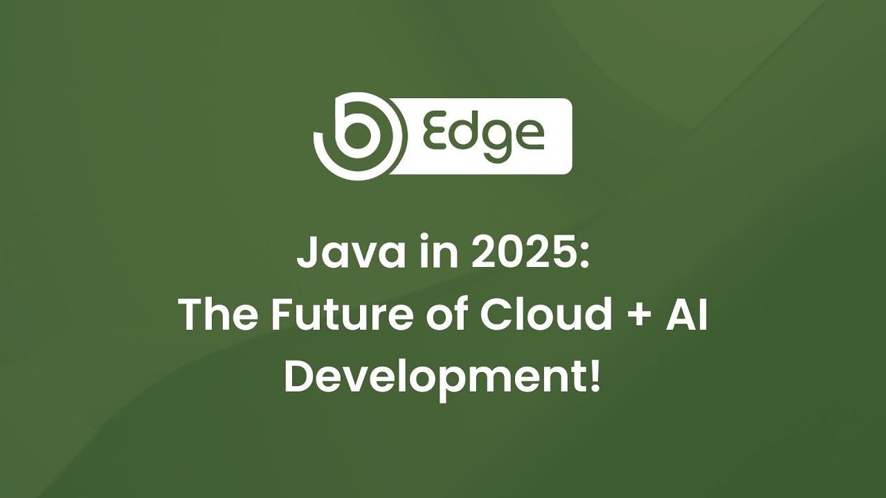 Java in 2025: The Future of Cloud + AI Development