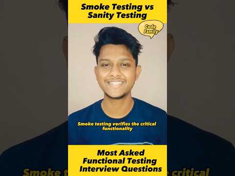 Smoke Testing Vs Sanity Testing Most asked Testing Interview questions @codefamily
