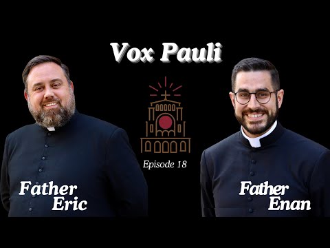 THE Parochial Vicar: Vox Pauli | Fr. Enan Zelinski