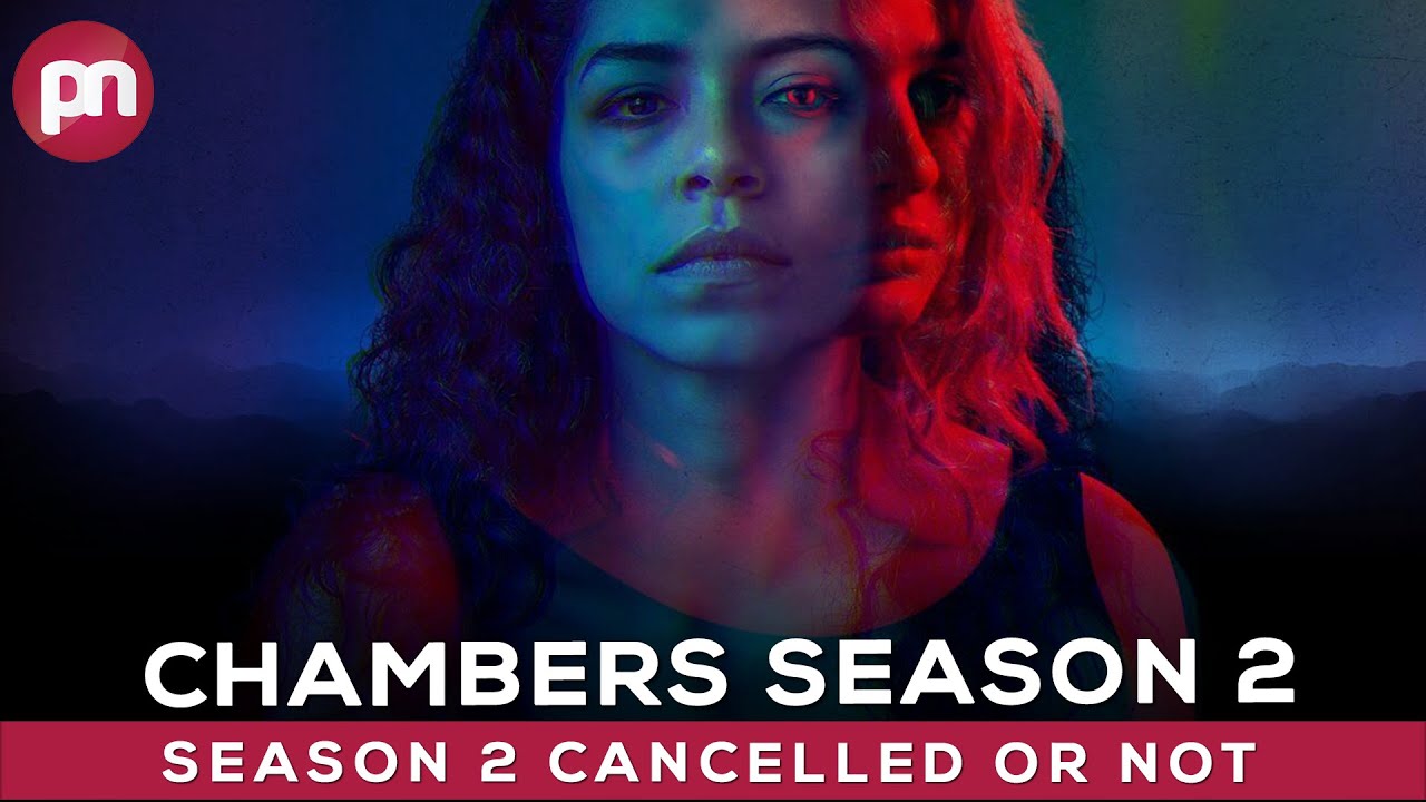 Chambers Season 2: Why Got Cancelled? - Premiere Next