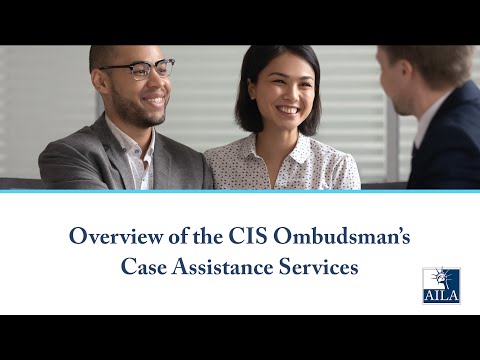 Overview of the CIS Ombudsman’s Case Assistance Services