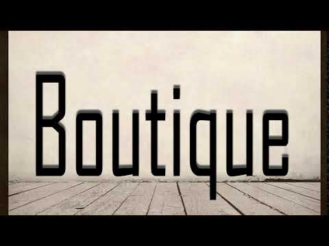 How to Pronounce Boutique