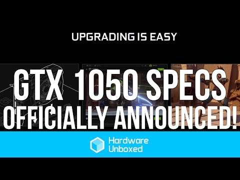 GTX 1050 & GTX 1050 Ti: Specs Officially Announced!