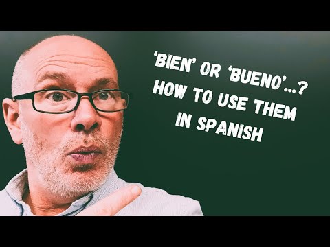 Bien or bueno?