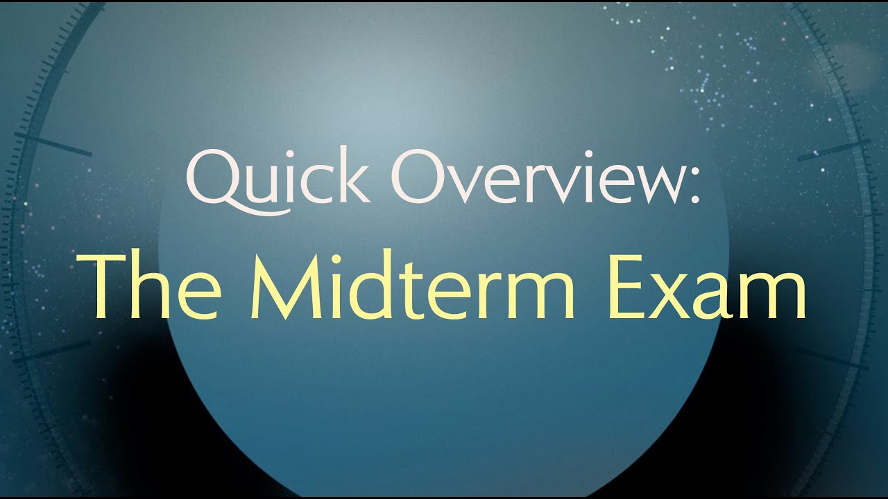 Midterm Exam Overview and Instructions
