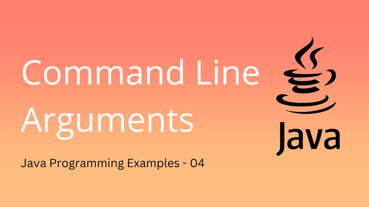 How Command Line Arguments work in Java? - 04 | Java Programming Examples