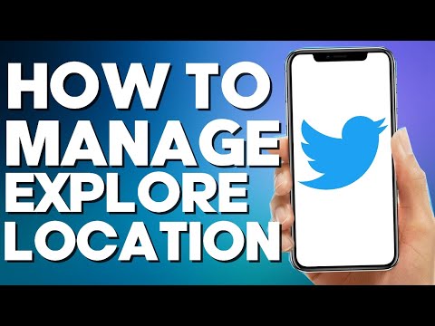 How to Manage Explore Location on Twitter