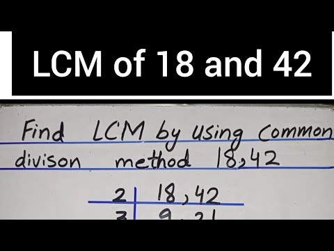 LCM of 18 and 42||find lcm by common division method 18,42#viral #youtube #maths