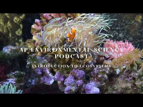 AP Environmental Science Podcast | Introduction to Ecosystems