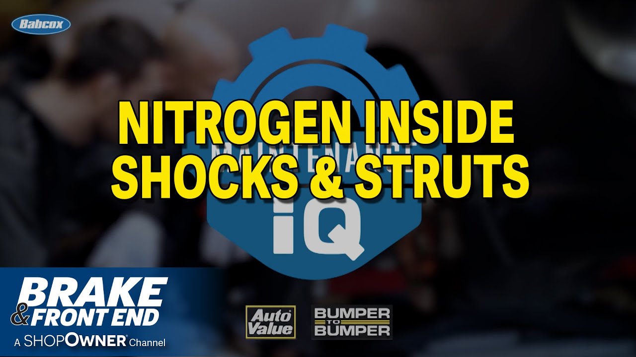 Maintenance IQ: Nitrogen Inside Shocks And Struts