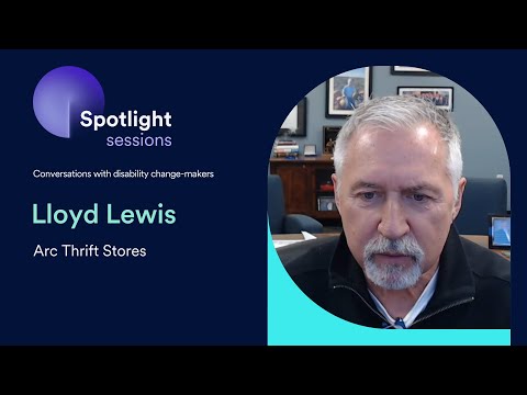 Lloyd Lewis of arc Thrift Stores | accessiBe's Spotlight Sessions