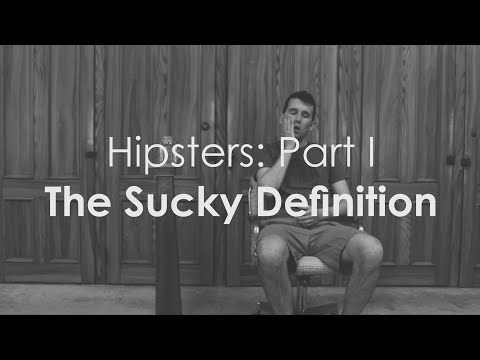 Hipsters: Part I - The Sucky Definition