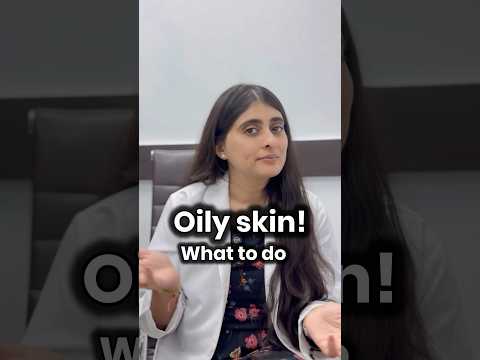 oily skin care | oily skin | common oily skin mistakes