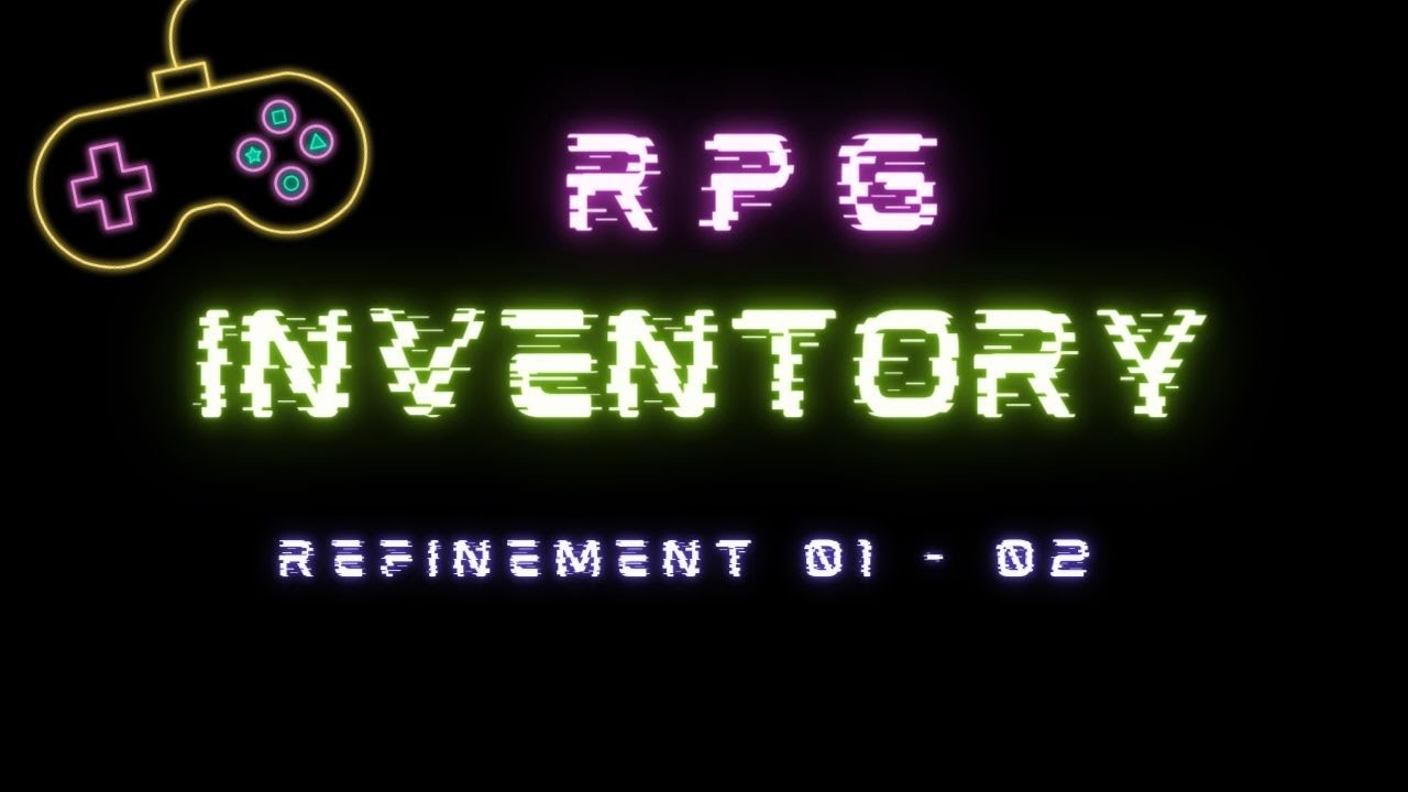 RPG TUTORIAL - Refinement 01 - 02