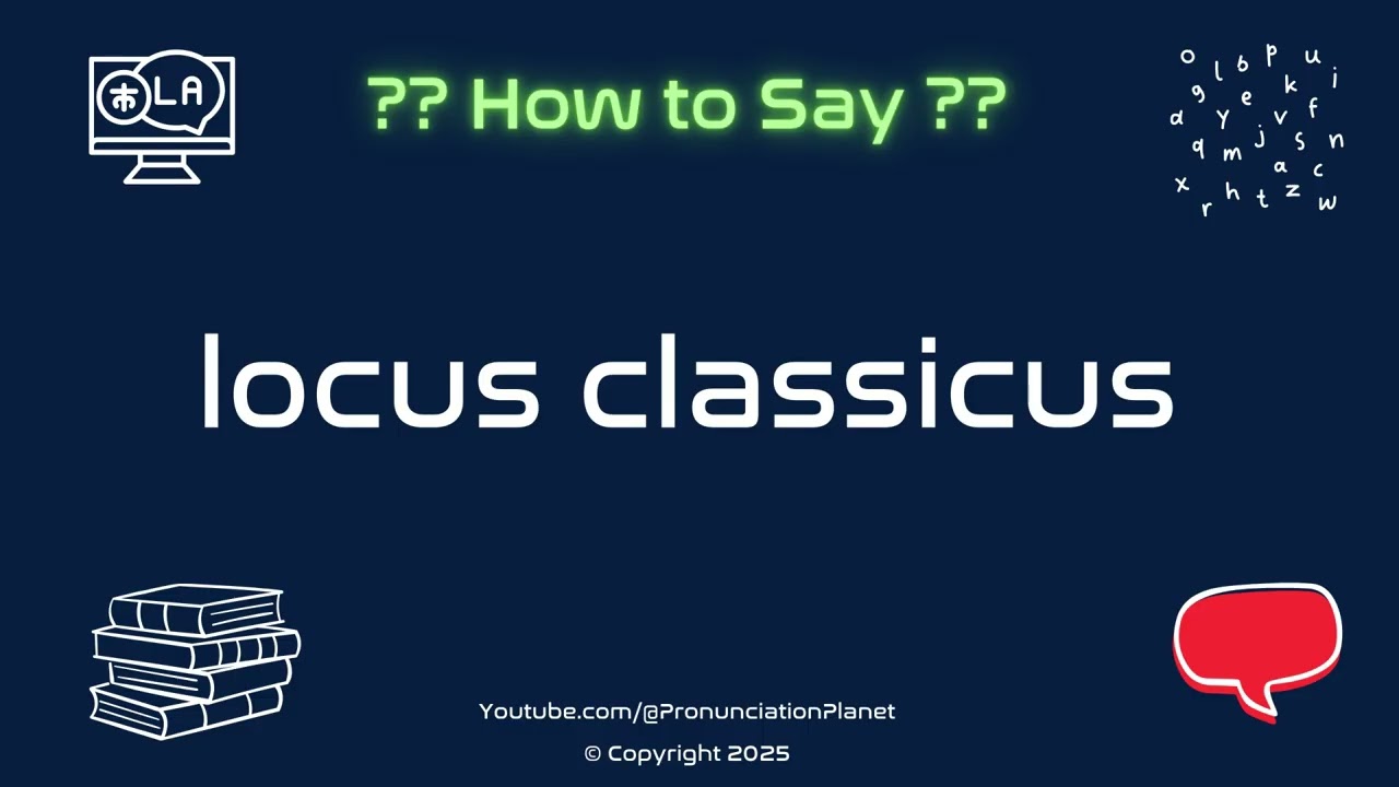 📚🎓 How to Pronounce locus classicus? (CORRECTLY) | Pronunciation Planet